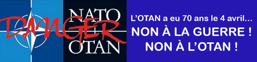 Non à la guerre - Non à l'OTAN - Collectif Échec à la guerre